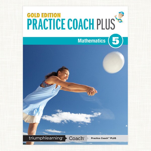 Practice Coach PLUS Gold Ed. Math Student Edition - Grade 5