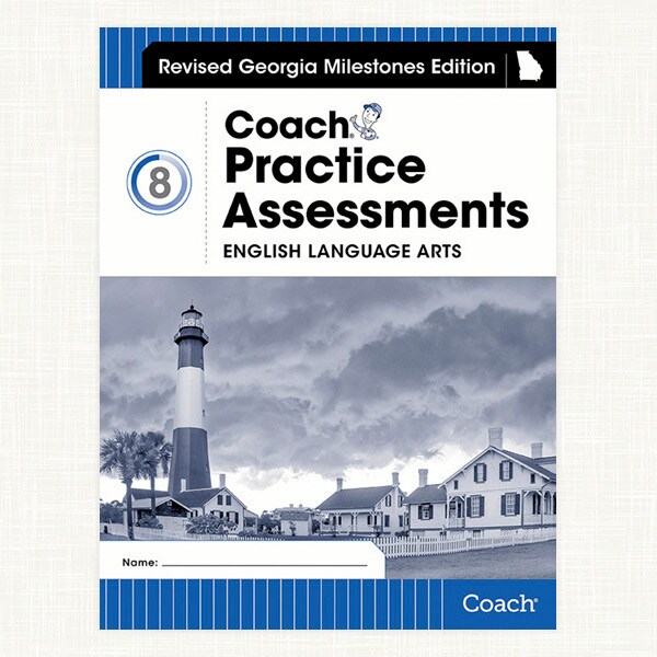 Georgia Coach Revised Milestones Ed ELA Practice Assessments Grade 8 georgia-coach-revised-milestones-ed-ela-practice-assessments-grade-8