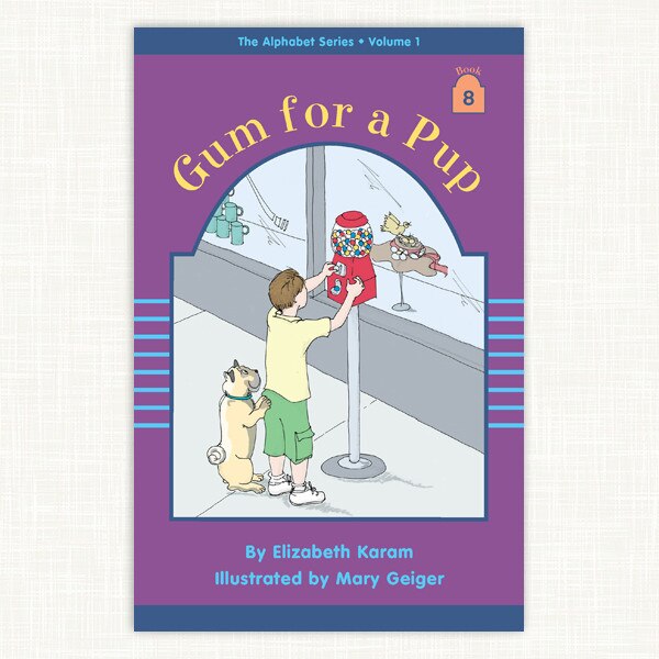 The Alphabet Series: Gum for a Pup, Fiction, Decodable Reader, 1st Ed ...